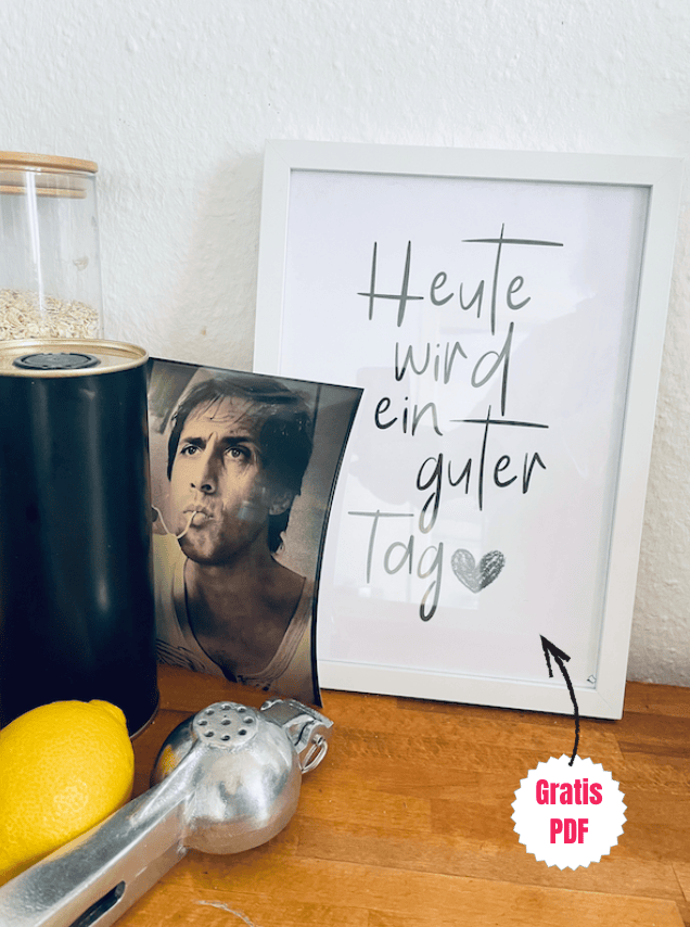 Wandbild "Heute wird ein guter Tag" ausdrucken | helpfully.de